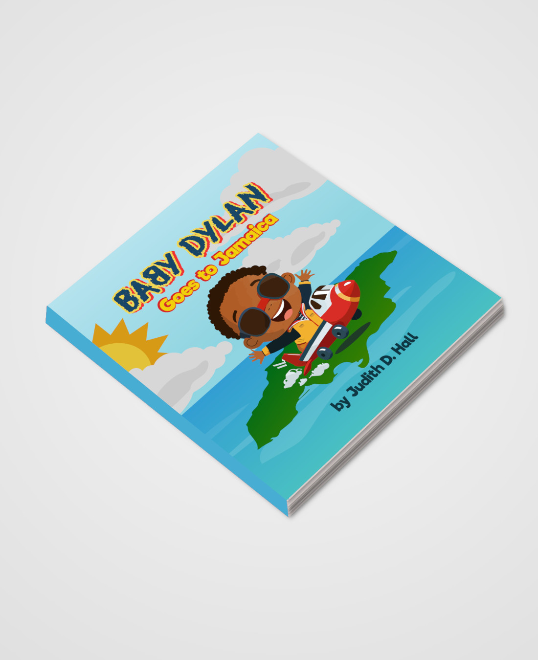 Baby Dylan Goes to Jamaica - Judith D Hall